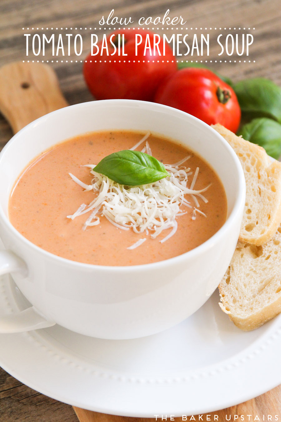 Slow Cooker Tomato Basil Parmesan Soup The Baker Upstairs
