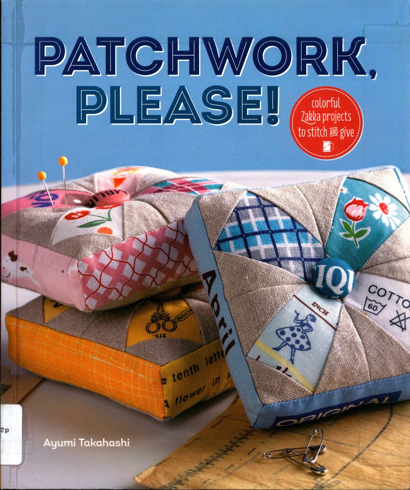 Embellishment: Patchwork Please, Zakka projects