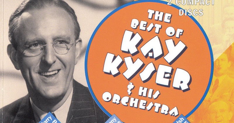 ENTRE MUSICA: KAY KYSER - The Best Of Kay Kyser & His Orchestra