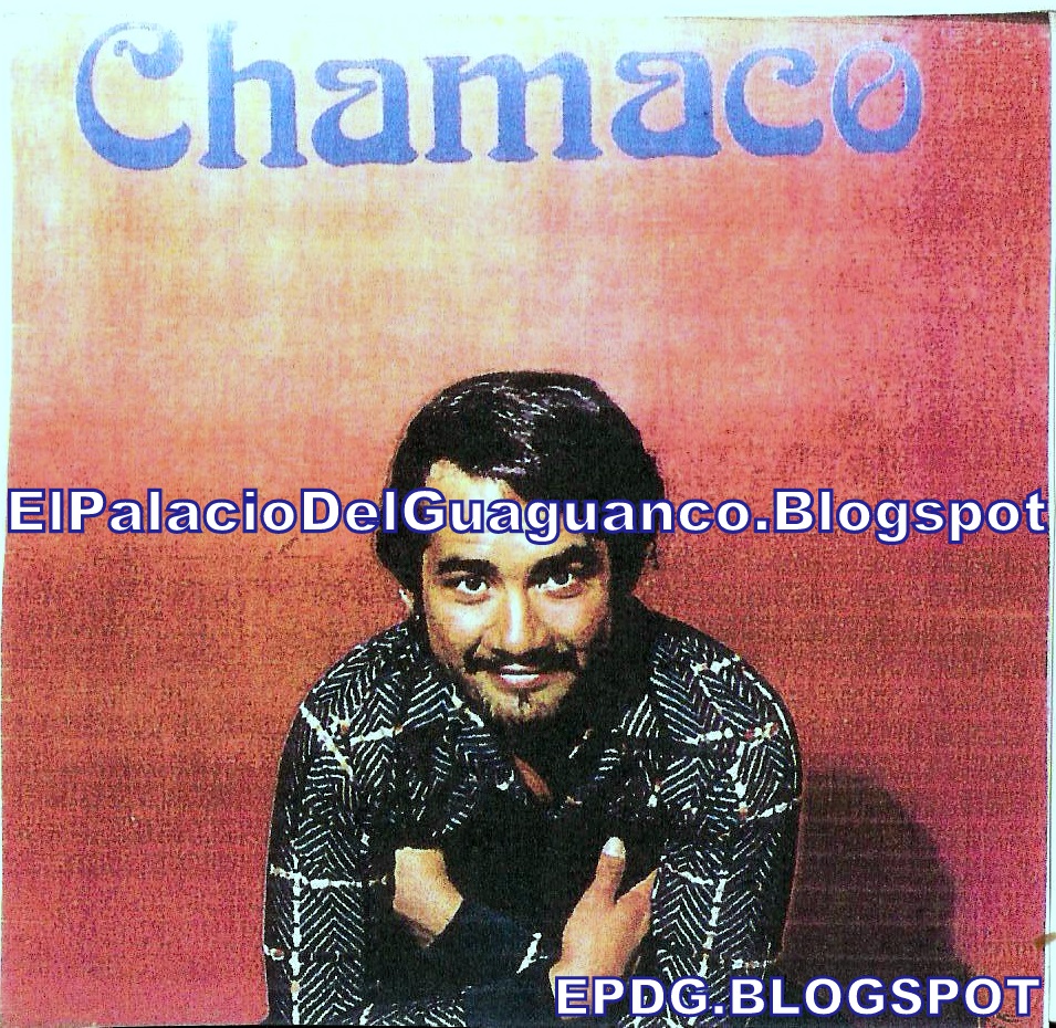 El Palacio Del Guaguanco: Chamaco Rivera - Chamaco - 1974