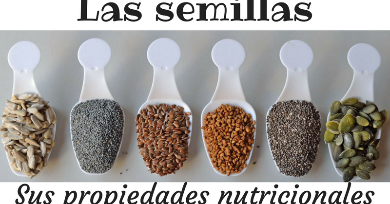LAS SEMILLAS Y SUS PROPIEDADES NUTRICIONALES