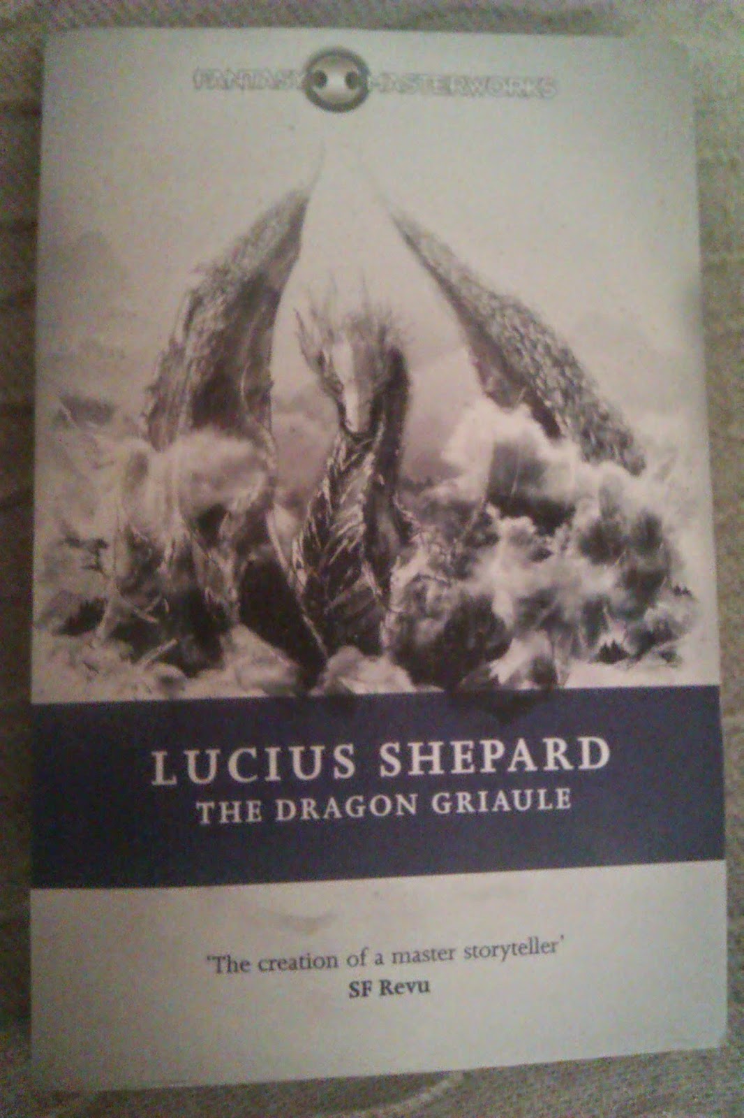 Golden Apples Of The West: Lucius Shepard - The Dragon Griaule (1984 ...