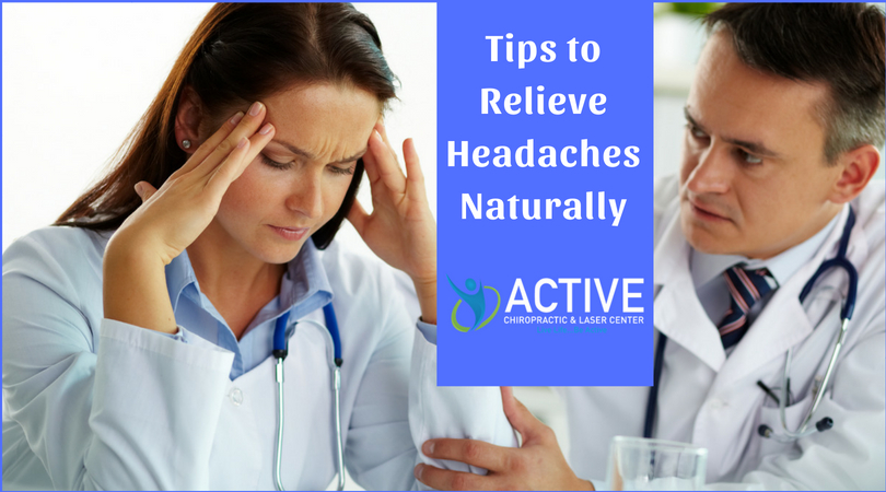 Chiropractic & Laser Therapy: 5 Easy Tips to Relieve Headaches Naturally
