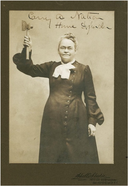 Heretic, Rebel, a Thing to Flout: Carrie Nation Had an Ax to Grind