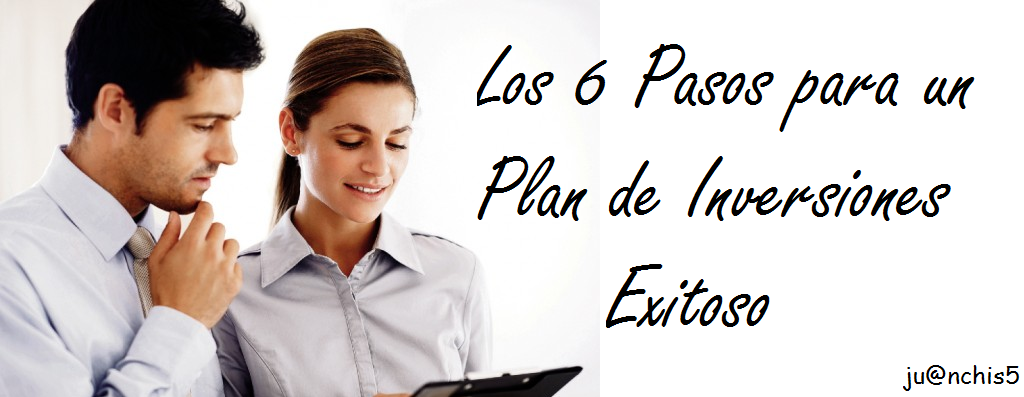 Los seis pasos para un plan de Inversiones exitoso ~ Grupo SB5