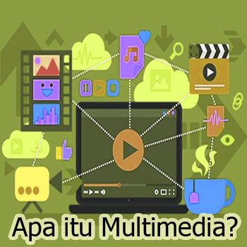 Pengertian Multimedia Fungsi Dan Manfaatnya