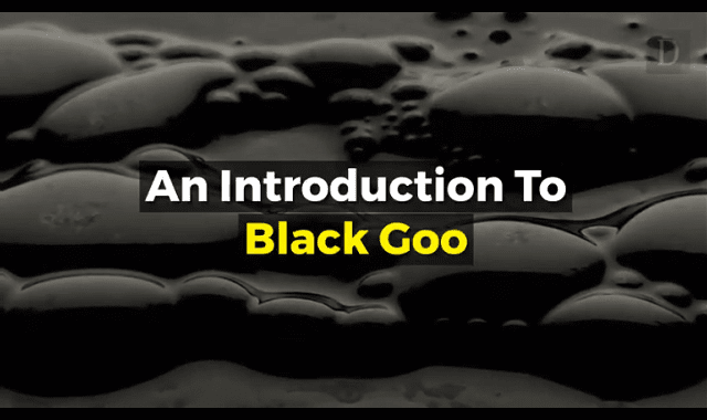 An Introduction to Black Goo: Most Mysterious Substance and Intelligent ...