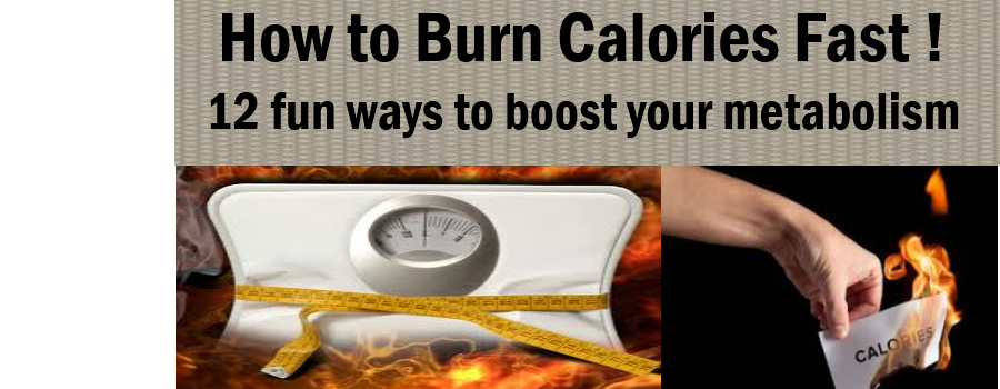 1 Best of whole: How to Burn Calories Fast ! 12 fun ways to boost your ...