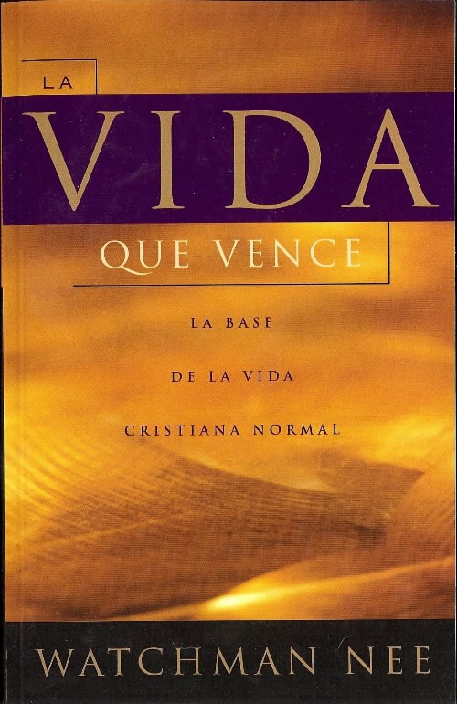 Watchman Nee-La Vida Que Vence- ~ Recursos Cristianos