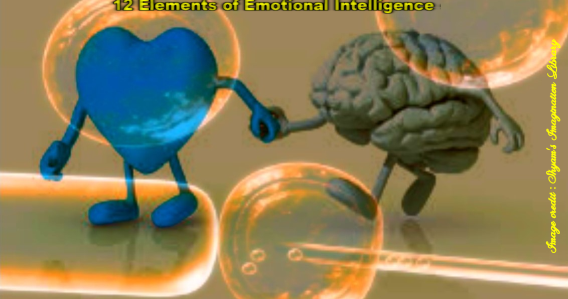 career: Emotional Intelligence Has 12 Elements. Which Do You Need to ...