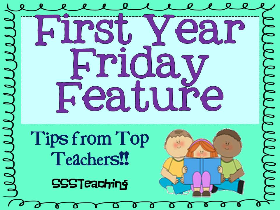 First Year Friday Feature! - SSSTeaching