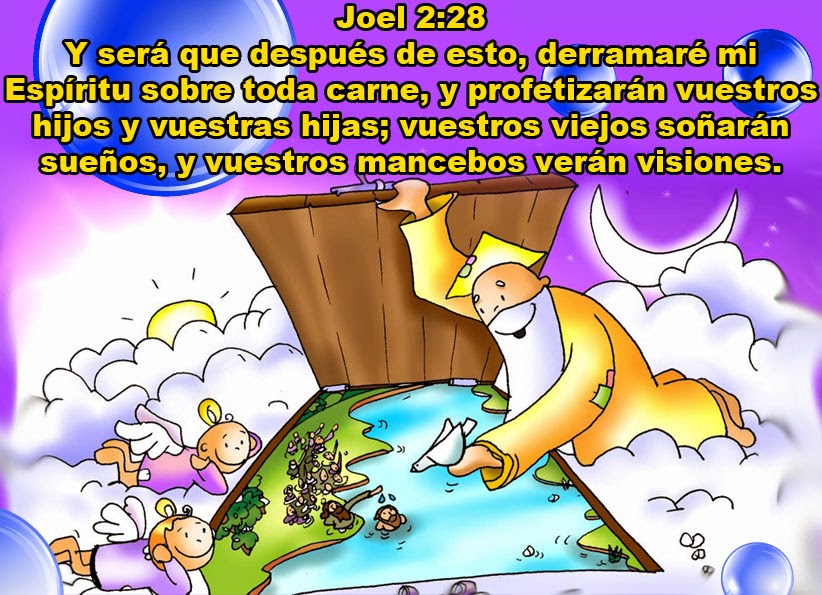 Joel 2:28 Y será que después de esto, derramaré mi Espíritu sobre toda ...