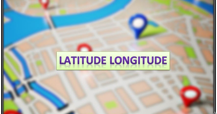 Girfa : Student Help: LATITUDE LONGITUDE Finder
