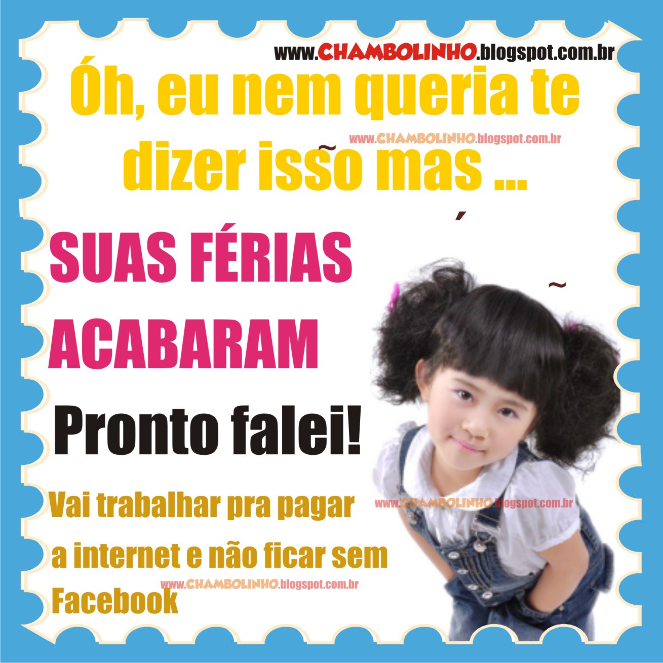 Recadinho Fim de Férias pra Facebook | Chambolinho Recados para Whatsapp
