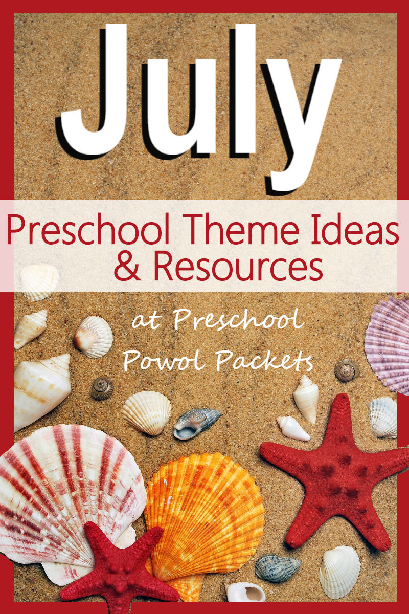 July Preschool Themes Preschool Powol Packets July Preschool Themes Preschool Powol Packets