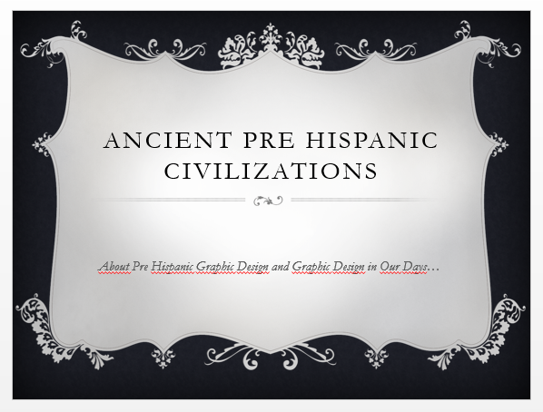 INFORMATION AND COMMUNICATION TECHNOLOGY: UoI: Ancient Pre Hispanic ...