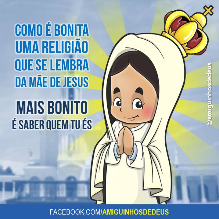 Maio mês de Maria ~ Amiguinhos de Deus