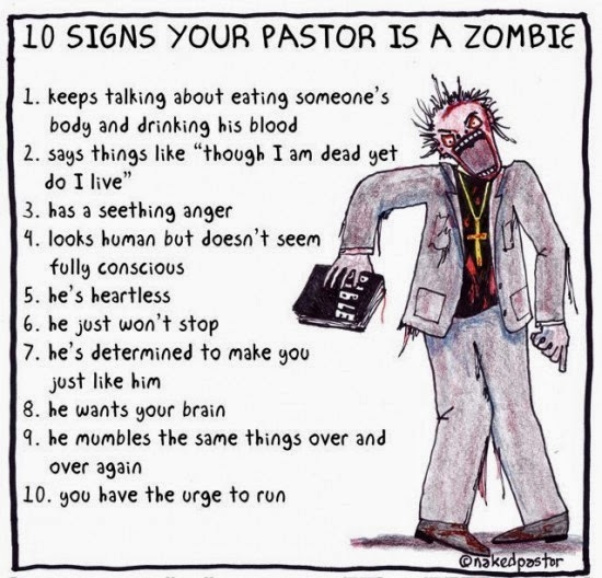 Ten Signs Your Pastor Is A Zombie, and It’s a Good Thing Too!