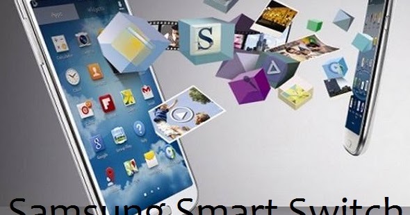 Samsung Smart Switch: Samsung Smart Switch – Easy Transfer Data From Galaxy