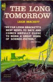 Speculiction...: Review of The Long Tomorrow by Leigh Brackett