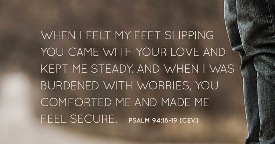 GOD, YOU COMFORT ME (PSALM 94:18-19