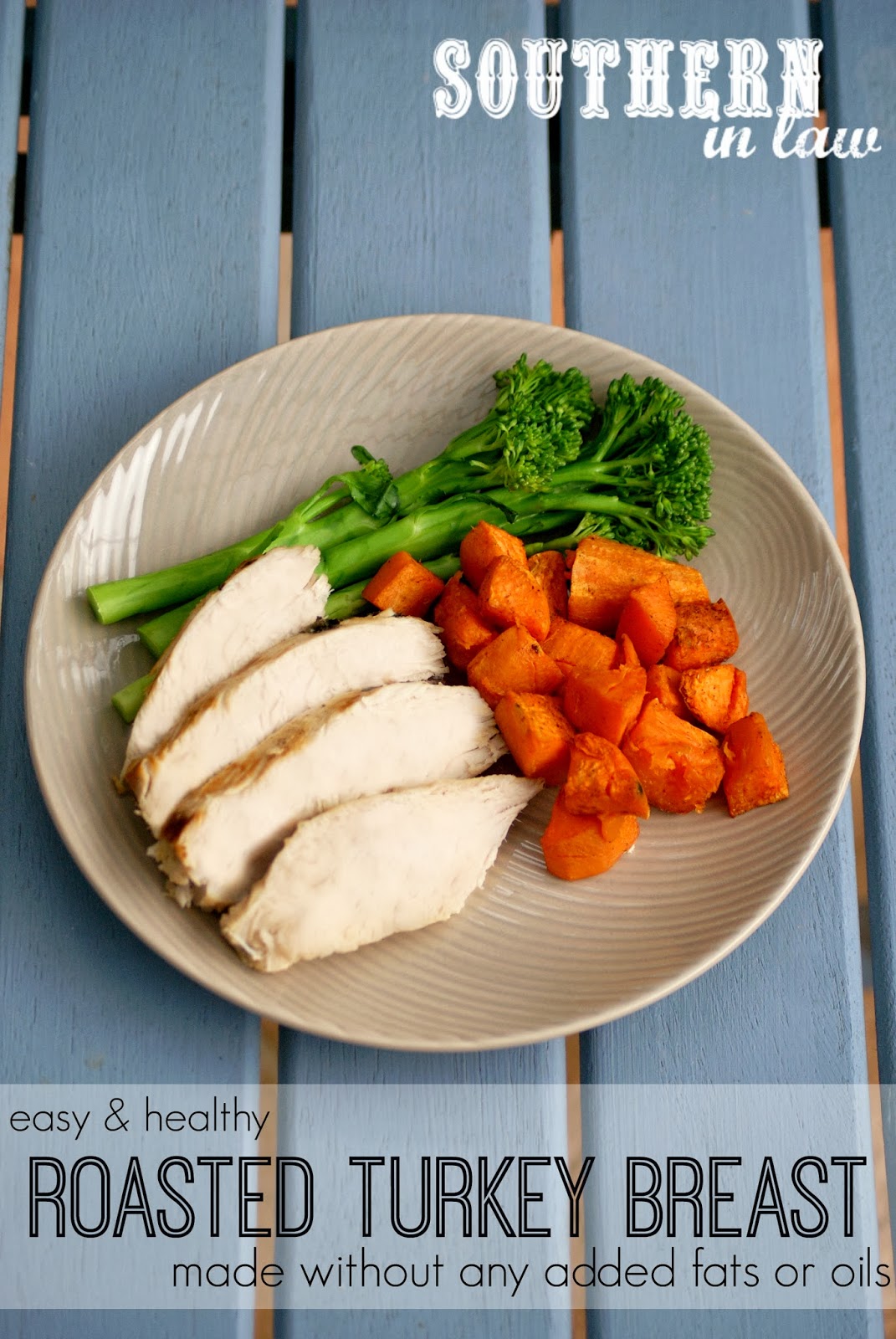 Southern In Law: Recipe: Easy Roasted Turkey Breast with no oil or fats!
