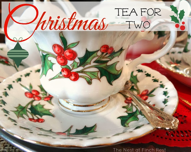 The Nest at Finch Rest: Christmas Tea for Two