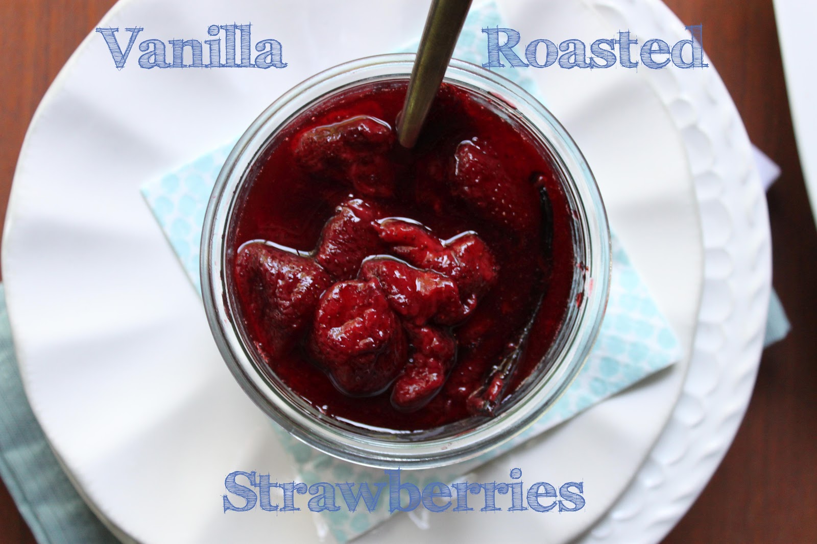 Stir & Scribble: Vanilla Roasted Strawberries