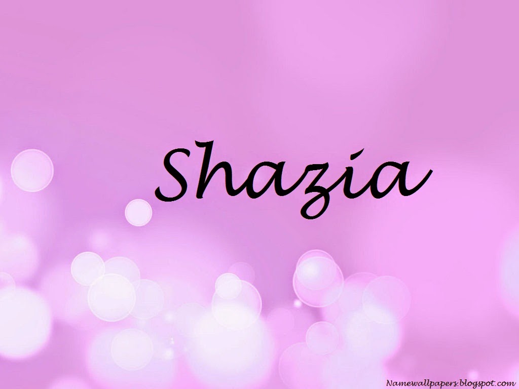 Shazia Name Wallpapers Shazia ~ Name Wallpaper Urdu Name Meaning Name ...