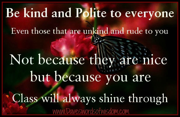 Daveswordsofwisdom.com: Be Kind And Polite To Everyone