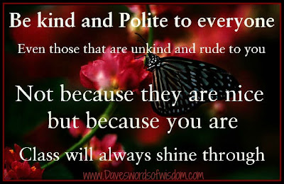 Daveswordsofwisdom.com: Be Kind And Polite To Everyone