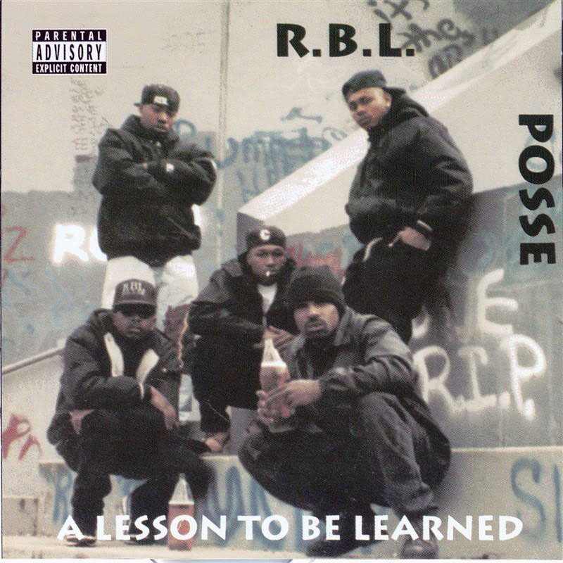r/hiphopheads Essential Album of the Week #60: RBL Posse - A Lesson To ...