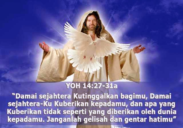 KUATKANLAH IMAN MU: Yesus:Damai Sejahtera Kutinggalkan bagimu