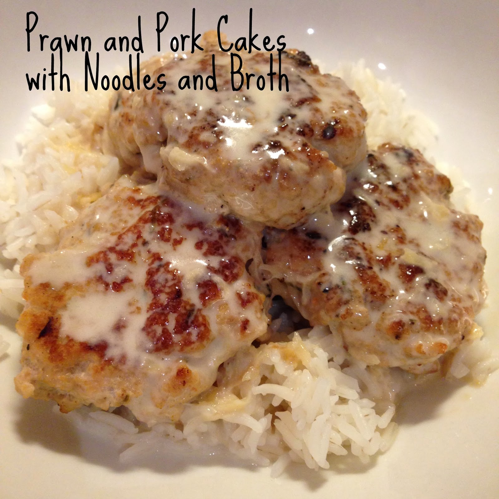 Prawn and Pork Cakes with Noodles and Broth {Recipe} | the adventures ...