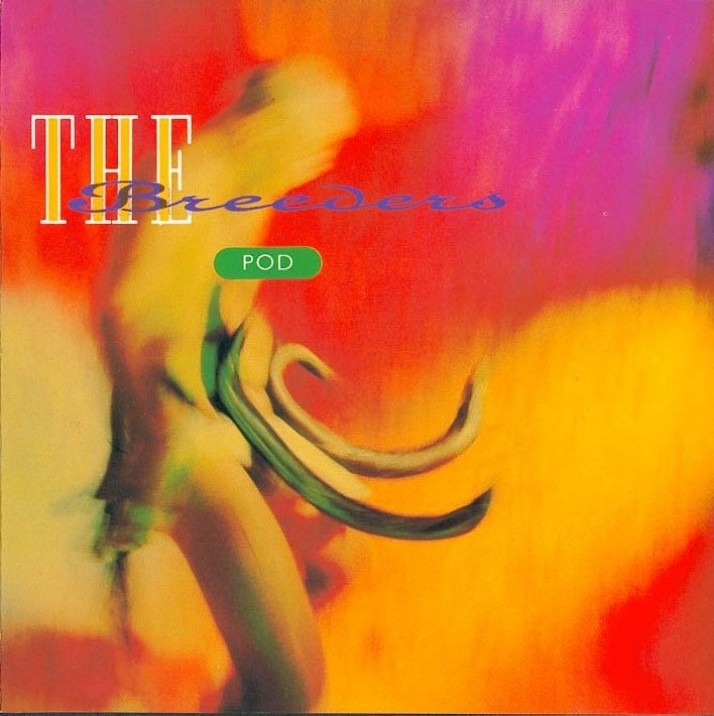 La Colección del Rock: The Breeders - Pod (1990)