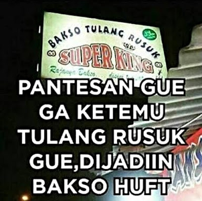 11 Meme 'Bakso' Ini Kocak Banget Bikin Seger Hari-harimu