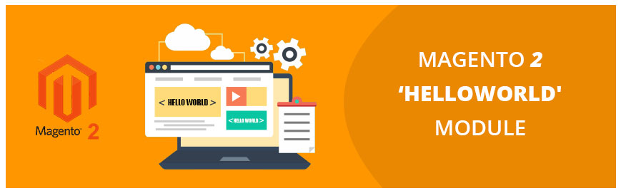 MAGENTO 2 'HELLO WORLD' MODULE