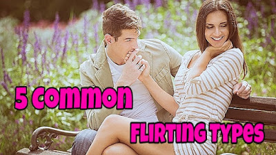 5 Common Flirting Types + What Each Type Means She Wants - How to ...