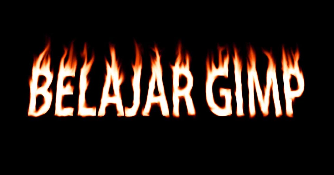 Trikmudah: Efek Tulisan Api di GIMP