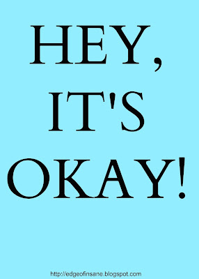 Edge of Insanity: Hey, It's Okay!