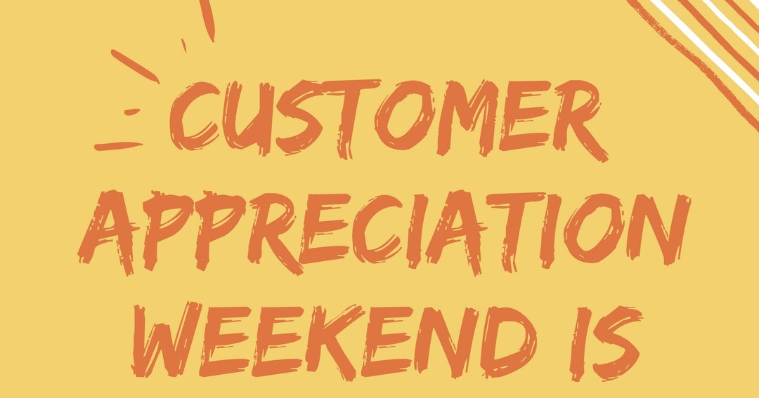 A La Cards: Customer Appreciation Weekend is here!