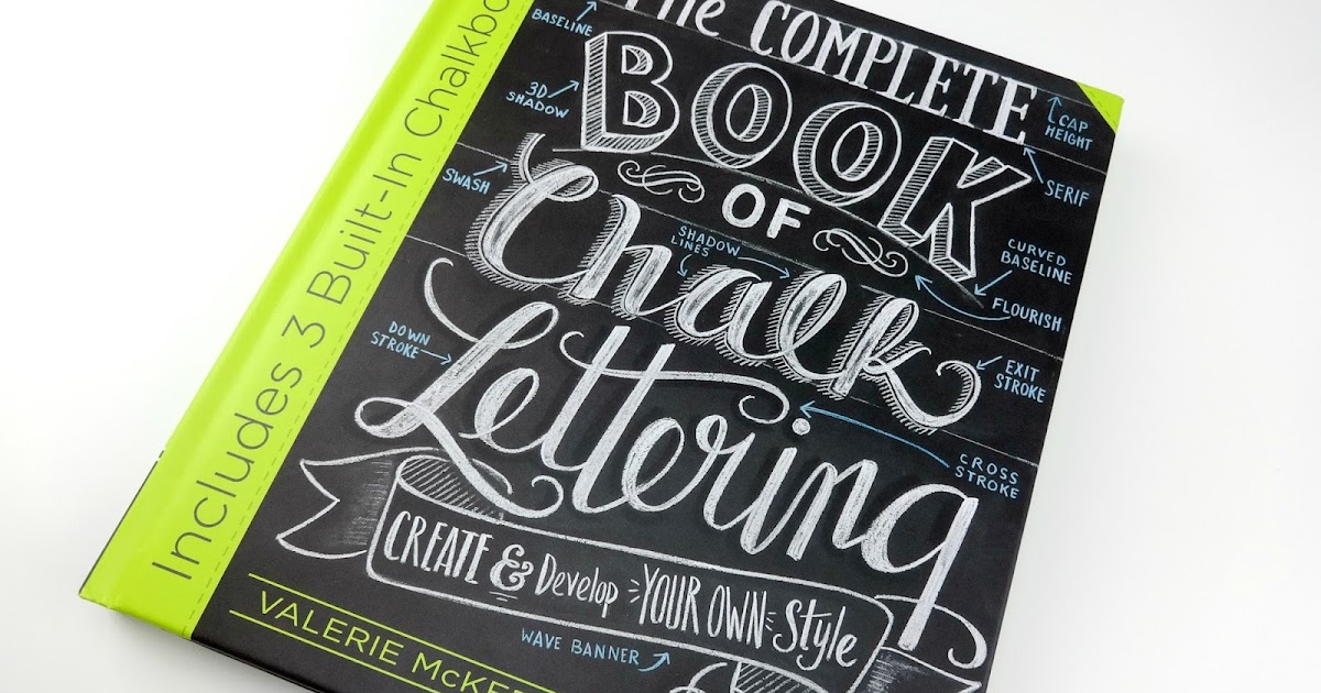 Sparkle and Splatter: Book Review: The Complete Book of Chalk Lettering ...