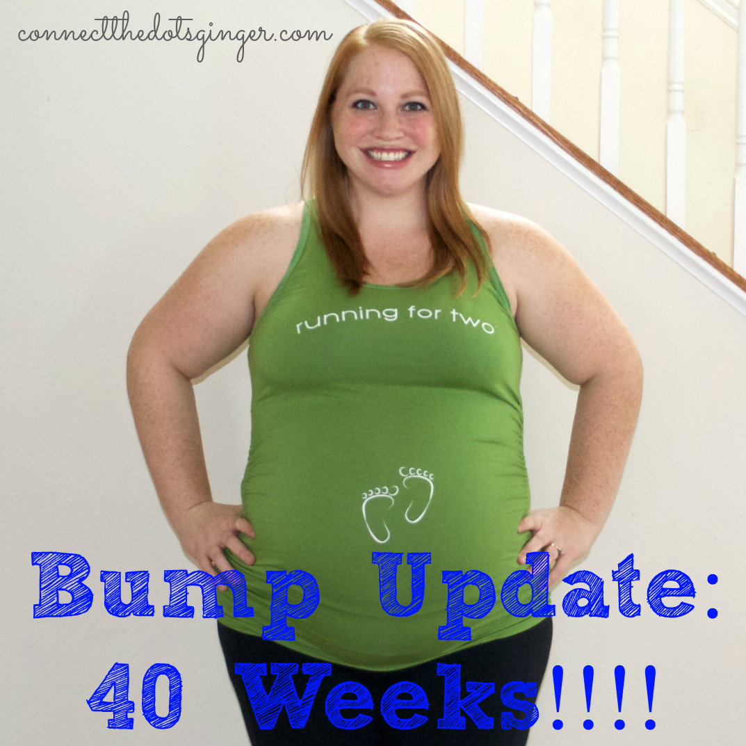 Bump Update: 40 WEEKS!