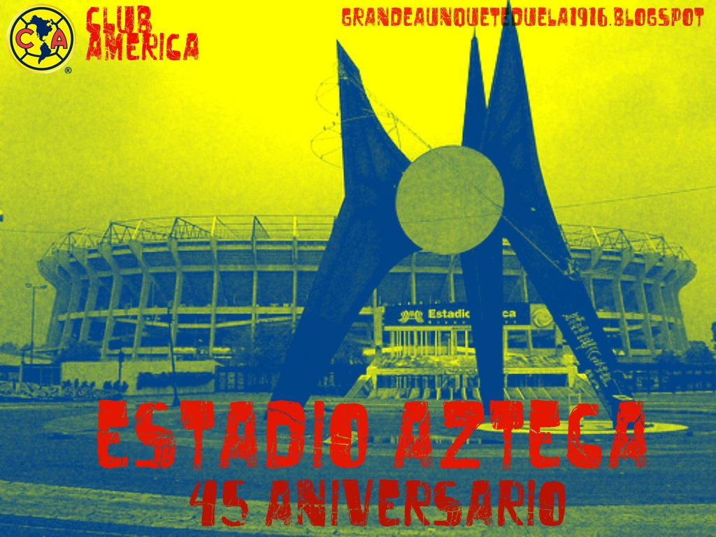 Club de Futbol America • Sitio NO Oficial :::: Estadio Azteca - 45 ...