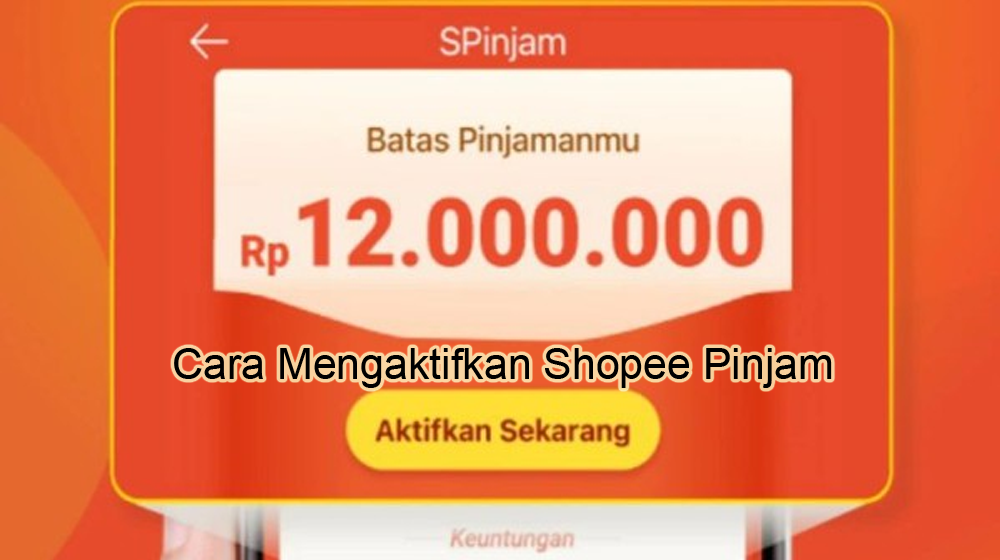Cara Mengaktifkan Shopee Pinjam