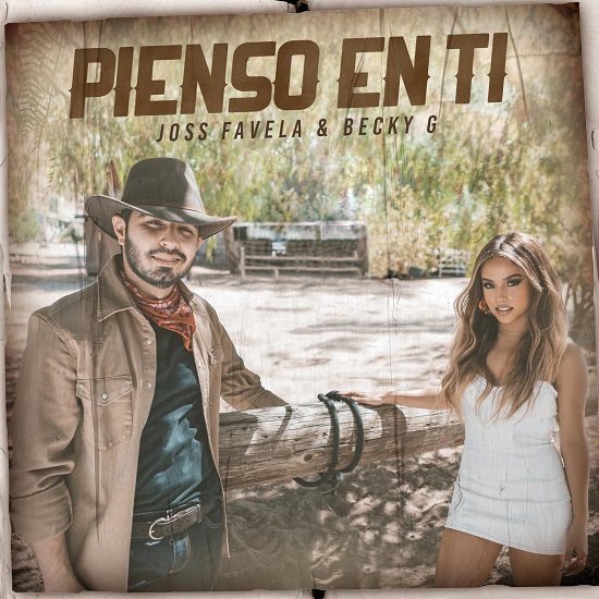 EnPOPados JOSS FAVELA Lanza Su Nuevo Sencillo Y Video PIENSO EN TI JUNTO A BECKY G EnPOPados enpopados-joss-favela-lanza-su-nuevo-sencillo-y-video-pienso-en-ti-junto-a-becky-g-enpopados