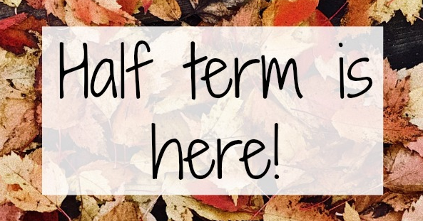 Life As Kim: Half term is here. #Blogtober18