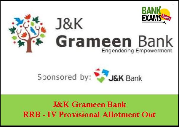 J&K Grameen Bank RRB - IV Provisional Allotment Out - BankExamsToday