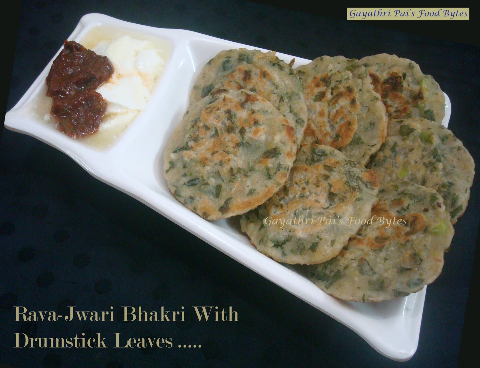 Gayathri Pai's Food Bytes: Rava ~ Jwari Bhakri With Drumstick Leaves.