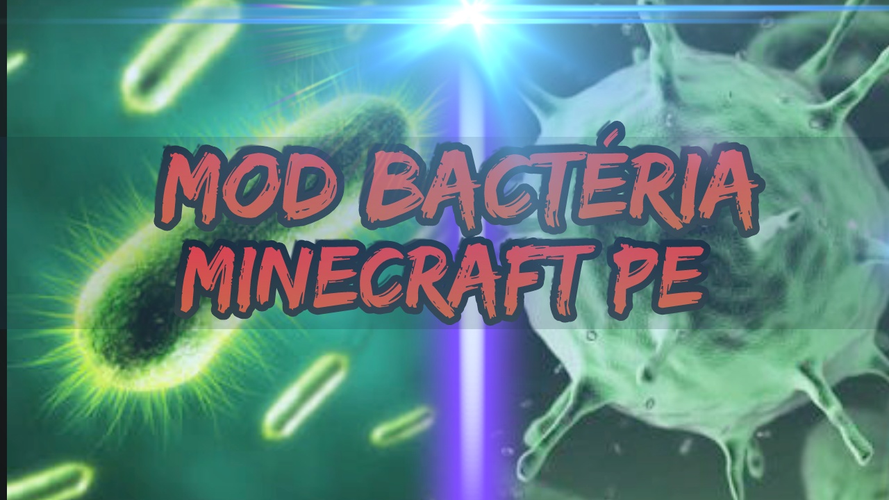 MOD BACTERIA para (minecraft pe 0.15.6) - blazer craft